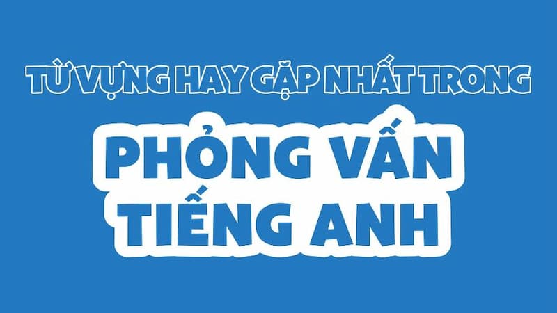 Cách Giới Thiệu Bản Thân Bằng Tiếng Anh Phỏng Vấn ấn Tượng Nhất